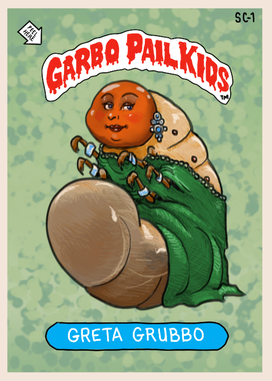 Garbo Pail Kids: Greta Grubbo - Sneer Campaign